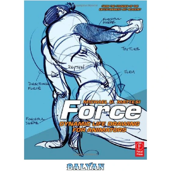 خرید و قیمت دانلود کتاب Force: Dynamic Life Drawing for Animators | ترب