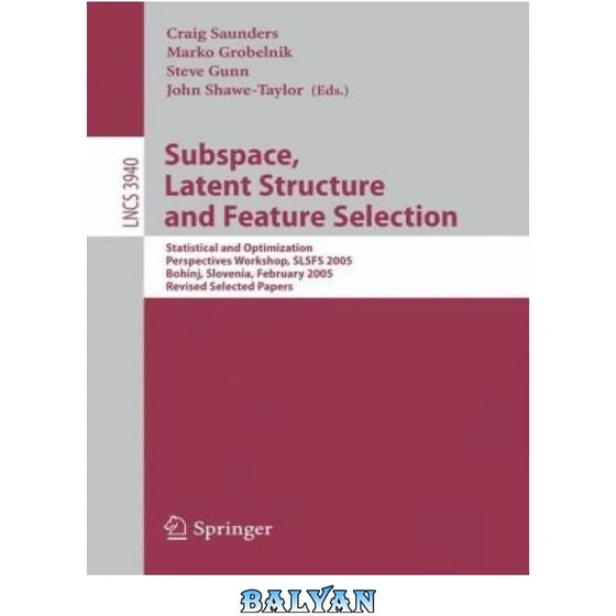 خرید و قیمت دانلود کتاب Subspace, Latent Structure and Feature Selection: Statistical and ...