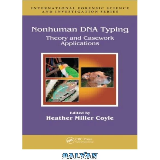 خرید و قیمت دانلود کتاب Nonhuman DNA Typing: Theory and Casework Applications | ترب