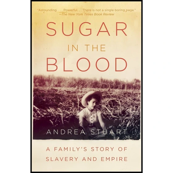 خرید و قیمت کتاب Sugar in the Blood اثر Andrea Stuart انتشارات Vintage ...
