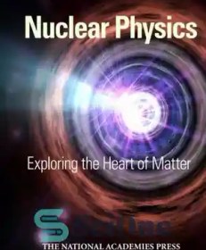 خرید و قیمت دانلود کتاب Nuclear Physics: Exploring the Heart of Matter – فیزیک هسته ای: کاوش در ...