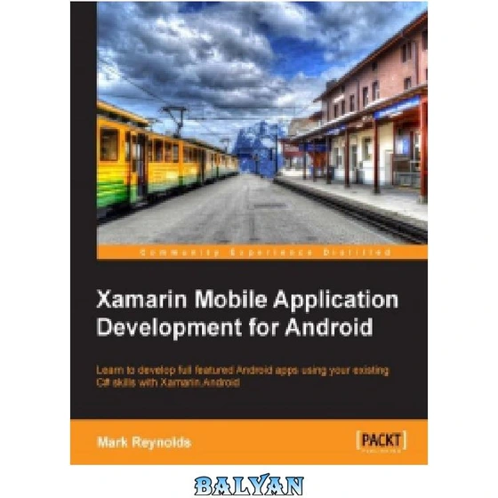 خرید و قیمت دانلود کتاب Xamarin Mobile Application Development For Android Learn To Develop
