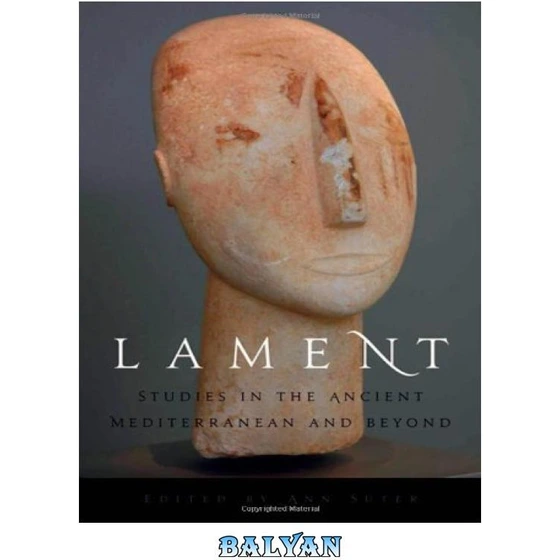 خرید و قیمت دانلود کتاب Lament: Studies in the Ancient Mediterranean ...