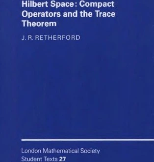 خرید و قیمت دانلود کتاب Hilbert Space: Compact Operators and the Trace Theorem 1993 | ترب