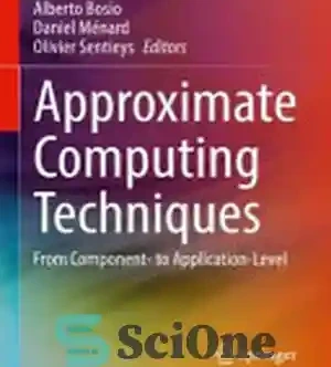 خرید و قیمت دانلود کتاب Approximate Computing Techniques: From Component- to Application-Level ...