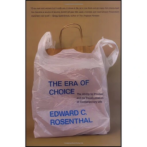 خرید و قیمت کتاب زبان اصلی The Era of Choice اثر Edward C Rosenthal ...