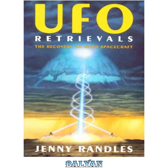 خرید و قیمت دانلود کتاب UFO Retrievals - The Recovery of Alien ...