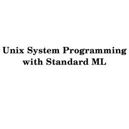 خرید و قیمت دانلود کتاب Unix System Programming with Standard ML 2001 | ترب