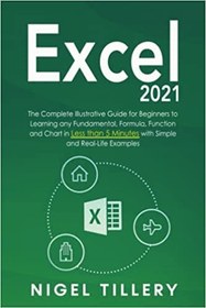 خرید و قیمت کتاب Excel 2021: The Complete Illustrative Guide for Beginners to Learning any ...