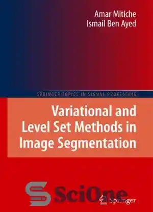 خرید و قیمت دانلود کتاب Variational and Level Set Methods in Image Segmentation - روش های متغیر ...
