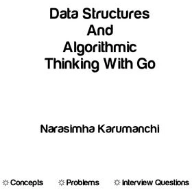 خرید و قیمت دانلود کتاب Data Structures and Algorithmic Thinking with Go: Data Structure and ...