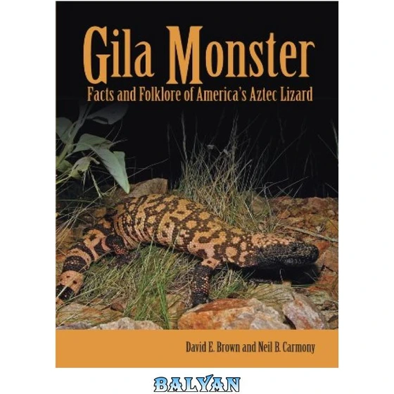 خرید و قیمت دانلود کتاب Gila Monster: Facts & Folklore Of Americas ...