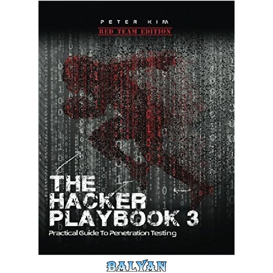 خرید و قیمت دانلود کتاب The Hacker Playbook 3: Practical Guide To ...