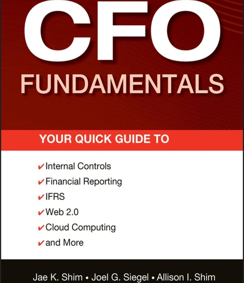 خرید و قیمت اصول CFO: راهنمای سریع شما برای کنترل های داخلی، گزارشگری مالی، IFRS، وب ۲.۰ ...