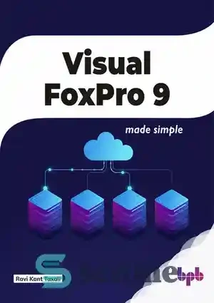 خرید و قیمت دانلود کتاب Visual FoxPro 9: Made Simple - Visual FoxPro 9 ...