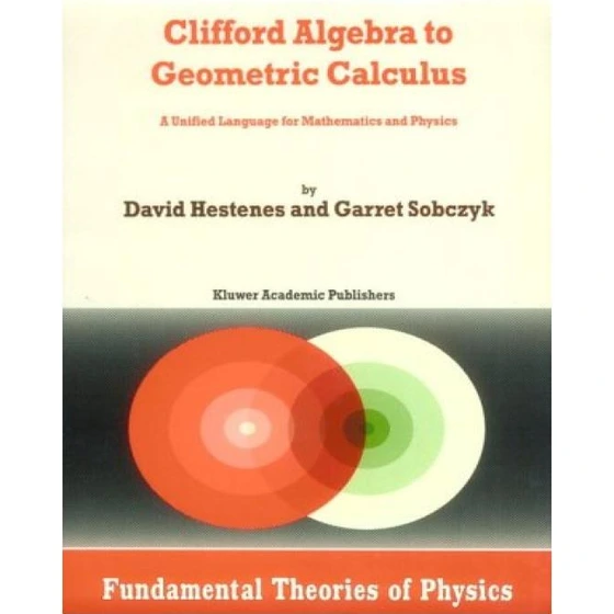 خرید و قیمت دانلود کتاب Clifford Algebra to Geometric Calculus: A ...