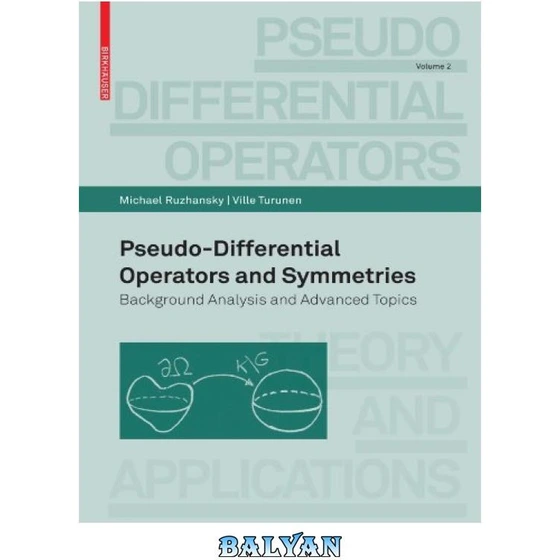 خرید و قیمت دانلود کتاب Pseudo Differential Operators And Symmetries Background Analysis And