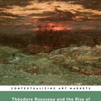 خرید و قیمت Théodore Rousseau and the Rise of the Modern Art Market: An ...
