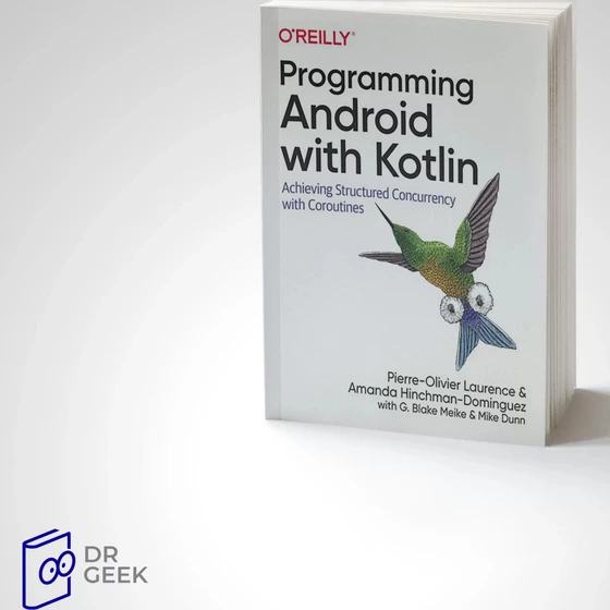 خرید و قیمت کتاب Programming Android with Kotlin: Achieving Structured Concurrency with ...