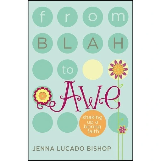 خرید و قیمت کتاب زبان اصلی From Blah to Awe اثر Jenna Lucado Bishop | ترب