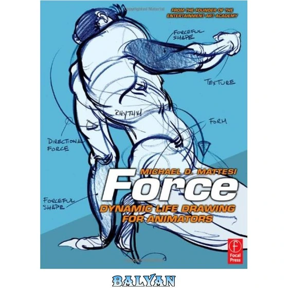 خرید و قیمت دانلود کتاب Force: Dynamic Life Drawing for Animators ...
