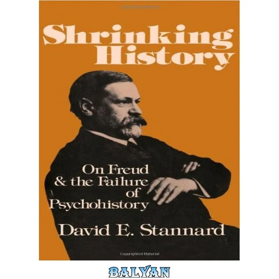 خرید و قیمت دانلود کتاب Shrinking History: On Freud and the Failure of ...