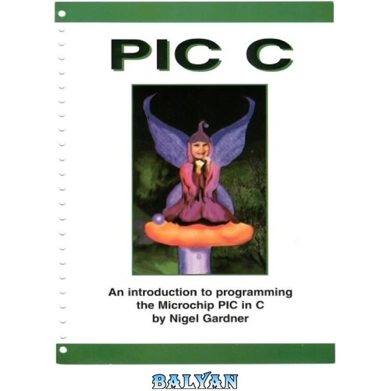خرید و قیمت دانلود کتاب Pic C An Introduction To Programming Microchip Pic C ترب