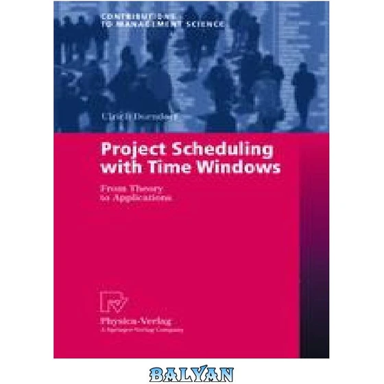 خرید و قیمت دانلود کتاب Project Scheduling With Time Windows From Theory To Applications ترب
