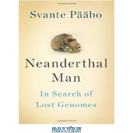خرید و قیمت دانلود کتاب Neanderthal Man: In Search of Lost Genomes | ترب