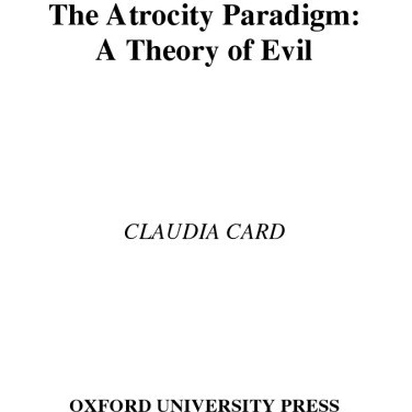 خرید و قیمت دانلود کتاب The Atrocity Paradigm: A Theory of Evil 2002 | ترب