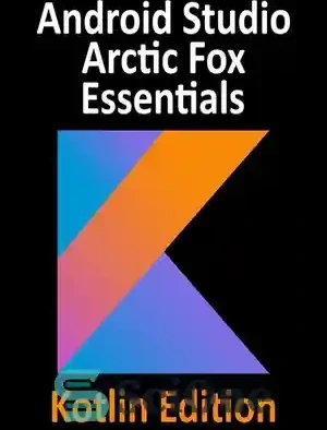 خرید و قیمت دانلود کتاب Android Studio Arctic Fox Essentials - Kotlin ...