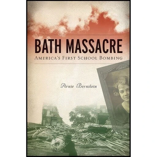 خرید و قیمت کتاب زبان اصلی Bath Massacre اثر Arnie Bernstein | ترب