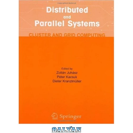 خرید و قیمت دانلود کتاب Distributed And Parallel Systems Cluster And Grid Computing ترب