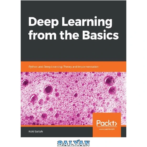 خرید و قیمت دانلود کتاب Deep Learning From The Basics Python And Deep Learning Theory And