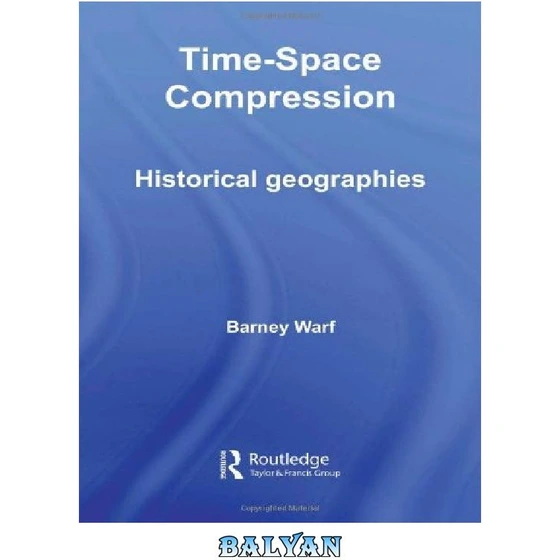 خرید و قیمت دانلود کتاب Time-Space Compression: Historical Geographies ...