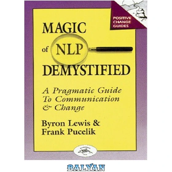 خرید و قیمت دانلود کتاب Magic of NLP Demystified: A Pragmatic Guide to ...