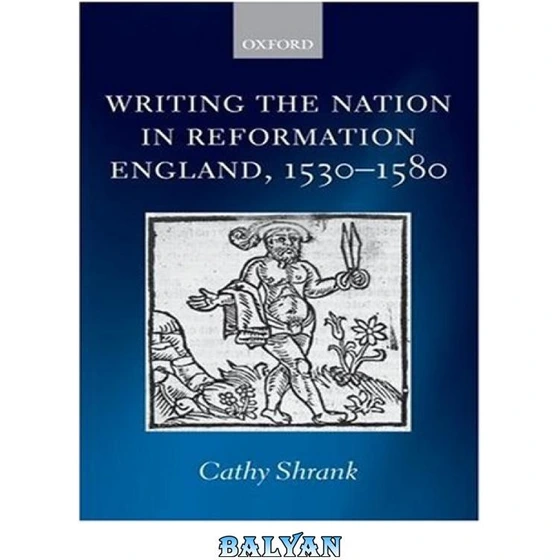 خرید و قیمت دانلود کتاب Writing the Nation in Reformation England, 1530 ...