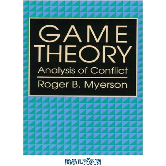 خرید و قیمت دانلود کتاب Game Theory: Analysis of Conflict | ترب