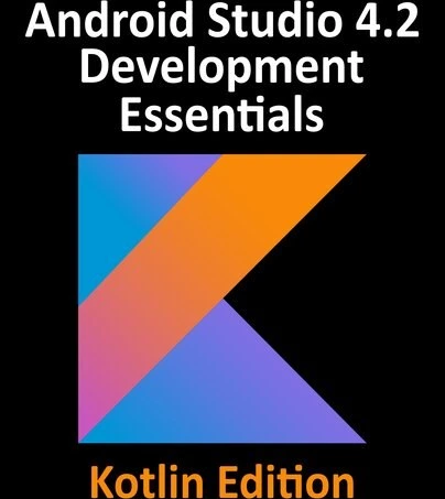 خرید و قیمت دانلود کتاب Android Studio 4. 2 Development Essentials - Kotlin Edition 2021 ا کتاب ...