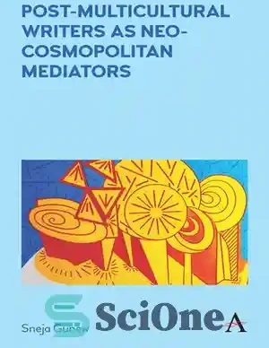 خرید و قیمت دانلود کتاب Post-Multicultural Writers as Neo-Cosmopolitan ...