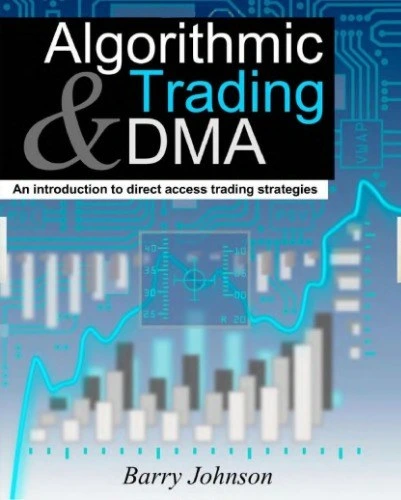 خرید و قیمت دانلود کتاب Algorithmic Trading And Dma An Introduction To Direct Access Trading