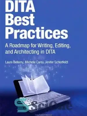 خرید و قیمت دانلود کتاب DITA Best Practices: A Roadmap for Writing, Editing, and Architecting in ...