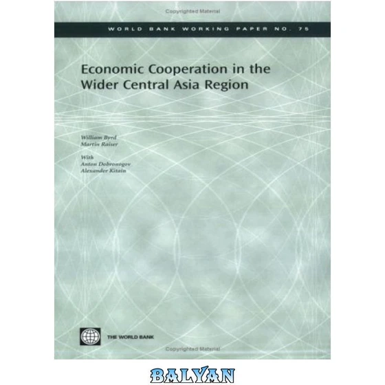 خرید و قیمت دانلود کتاب Economic Cooperation in the Wider Central Asia ...