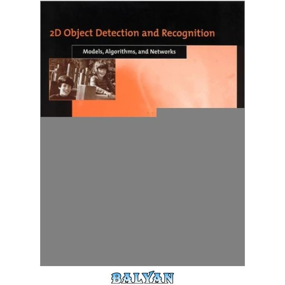خرید و قیمت دانلود کتاب 2d Object Detection And Recognition Models Algorithms And Networks ترب