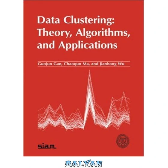 خرید و قیمت دانلود کتاب Data Clustering Theory Algorithms And Applications Asa Siam Series