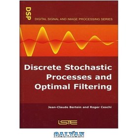 خرید و قیمت دانلود کتاب Discrete Stochastic Processes and Optimal Filtering | ترب