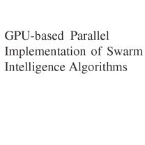 خرید و قیمت دانلود کتاب GPU-Based Parallel Implementation of Swarm Intelligence Algorithms ...