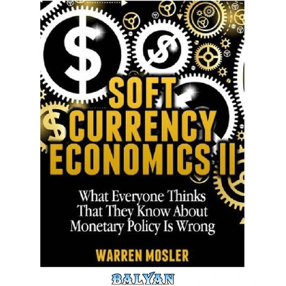 خرید و قیمت دانلود کتاب Soft Currency Economics II (MMT - Modern ...