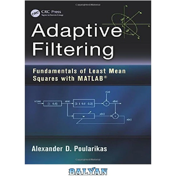 خرید و قیمت دانلود کتاب Adaptive Filtering: Fundamentals of Least Mean ...