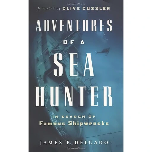 خرید و قیمت کتاب زبان اصلی Adventures of a Sea Hunter اثر James Delgado ...